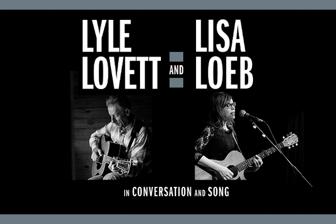 Lyle Lovett and Lisa Loeb: In Conversation and Song - Mayo Performing ...